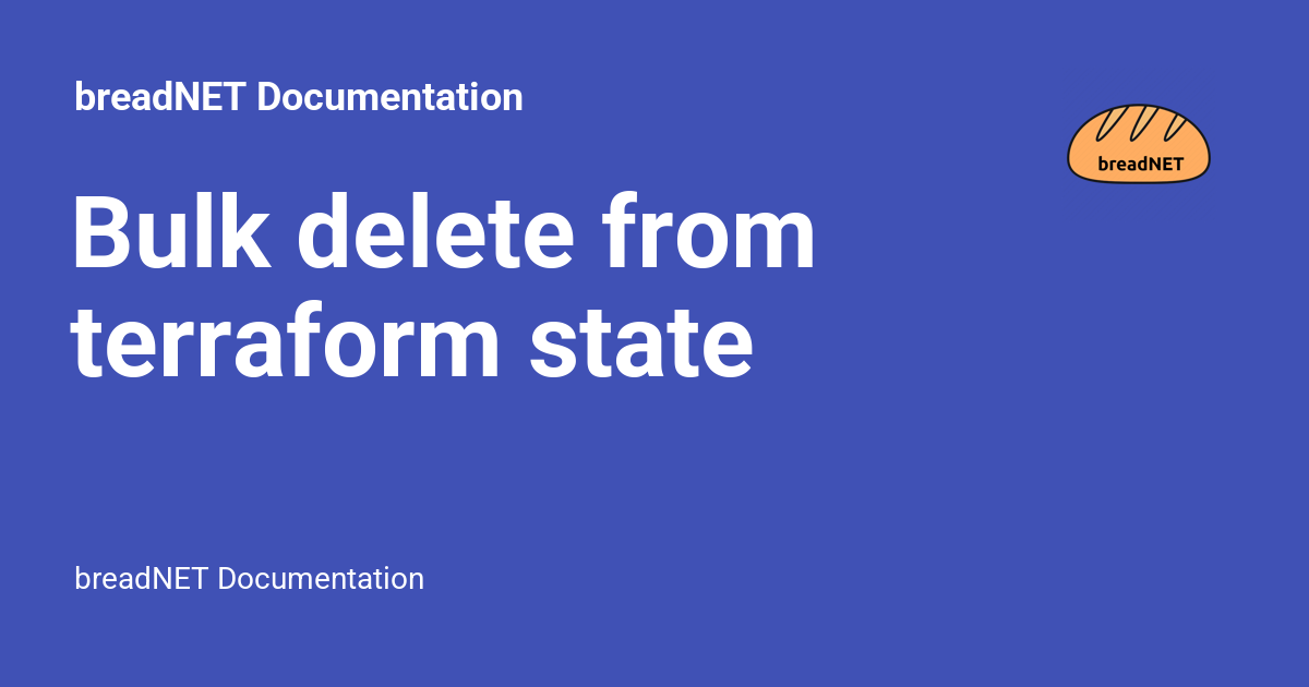 Bulk Delete From Terraform State Breadnet Documentation 9628