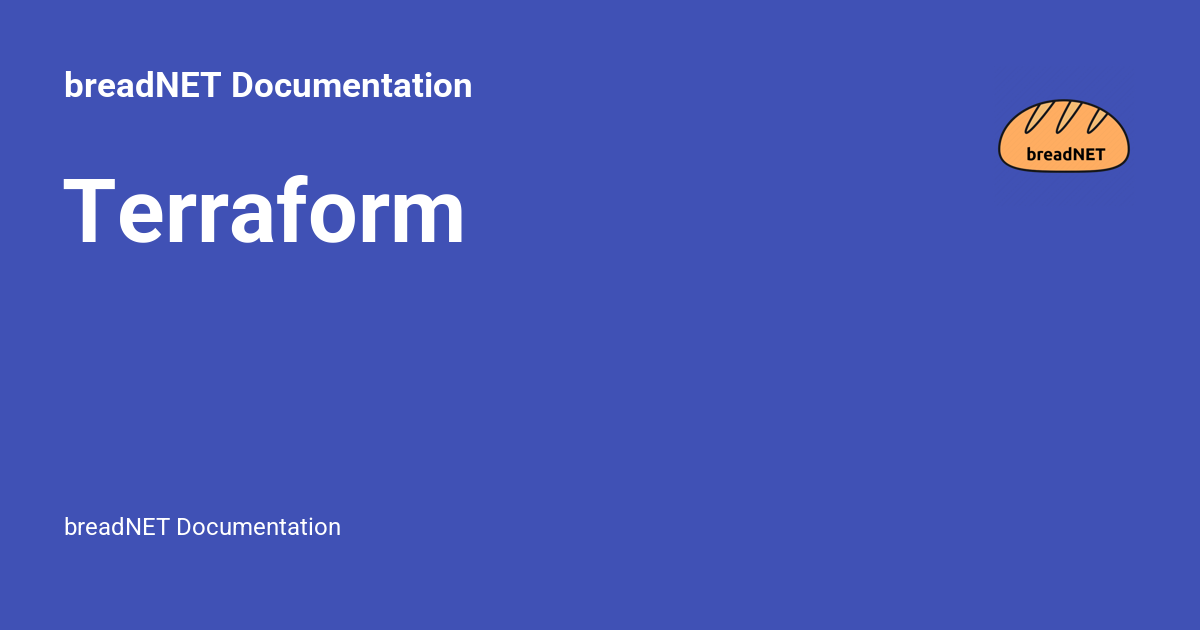 Terraform - breadNET Documentation