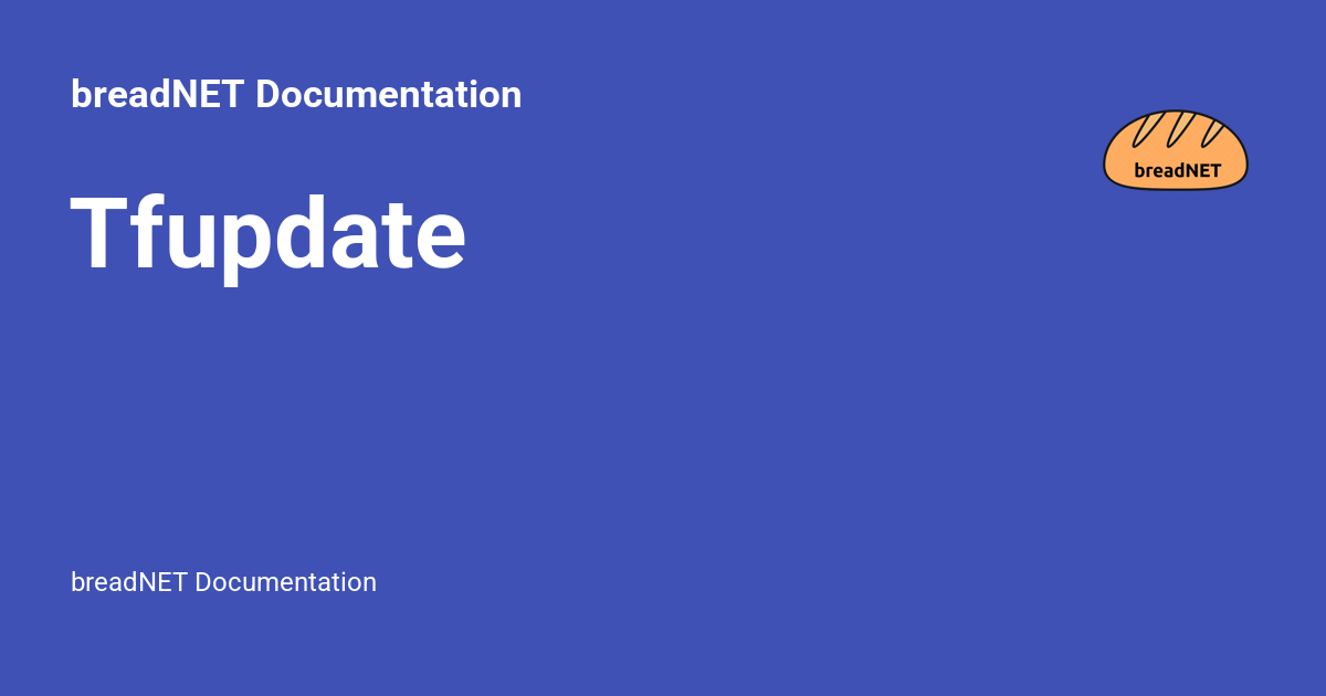 Tfupdate - breadNET Documentation