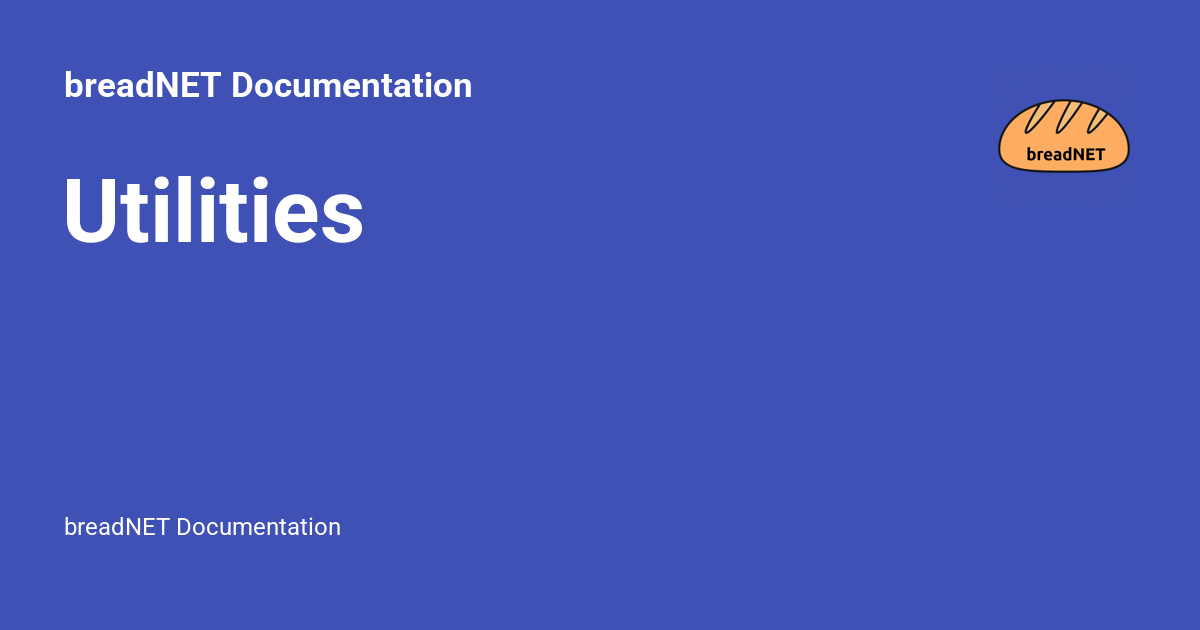 Utilities - breadNET Documentation