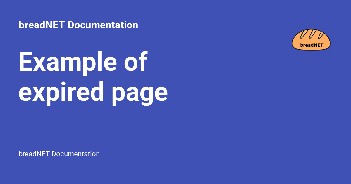 Example of expired page - breadNET Documentation