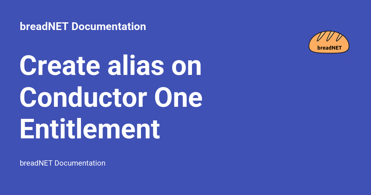 Create Alias On Conductor One Entitlement Breadnet Documentation